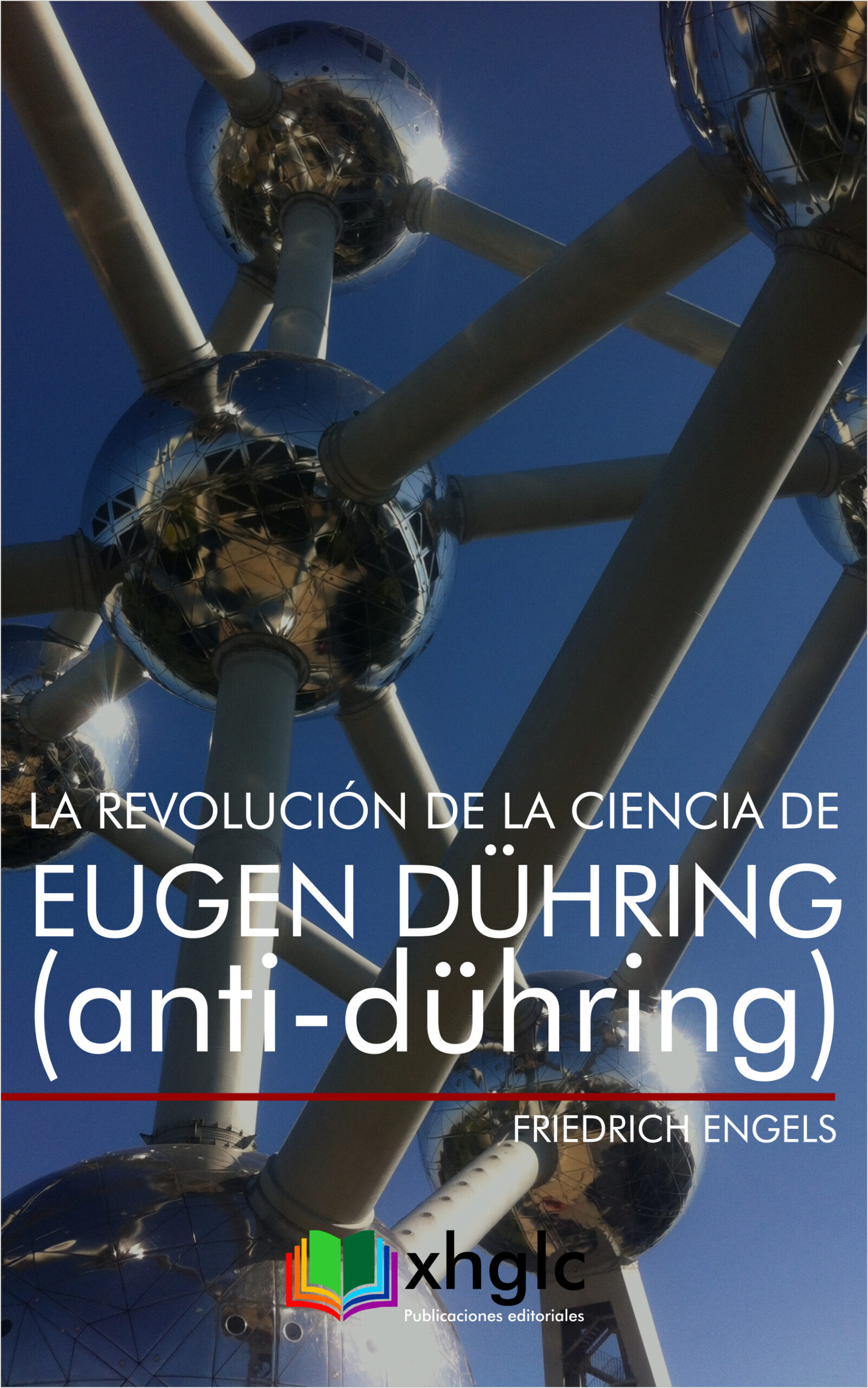 La revolución de la ciencia de Eugen Dühring: (Anti-Dühring) • xhglc